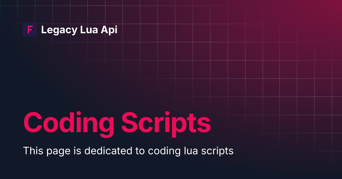 Coding Scripts | Legacy Lua Api